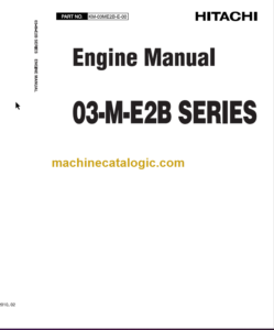Hitachi 03-M-E2B Series Engine and Workshop Manual – Machine Catalogic
