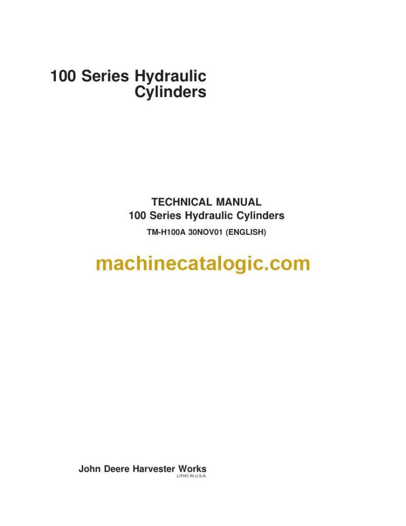 John Deere 100 Series Hydraulic Cylinders Technical Manual (TM-H100A ...