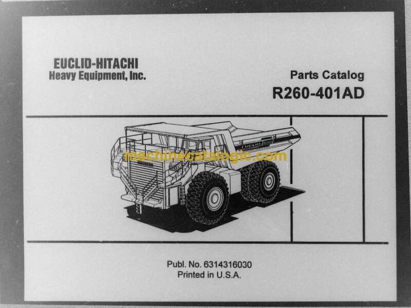 Euclid R260-401AD Dump Truck Parts Catalog (6314316030) – Machine Catalogic