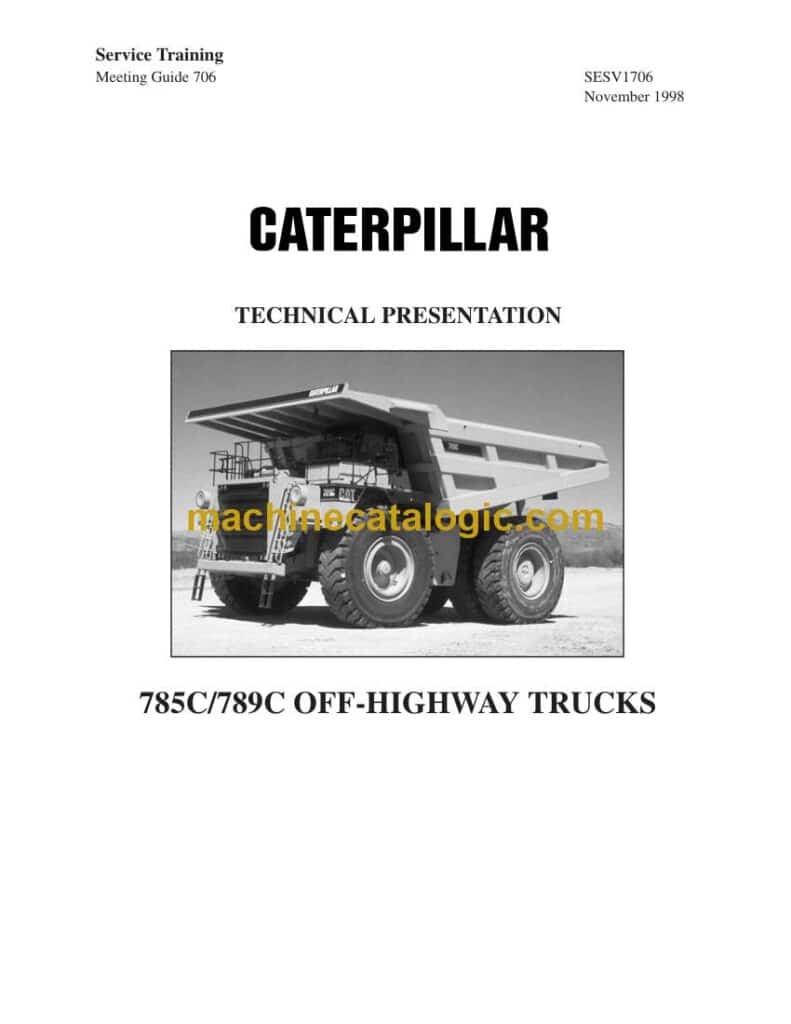 Cat 785C, 789C Off-Highway Trucks Service Training Guide (SESV1706 ...