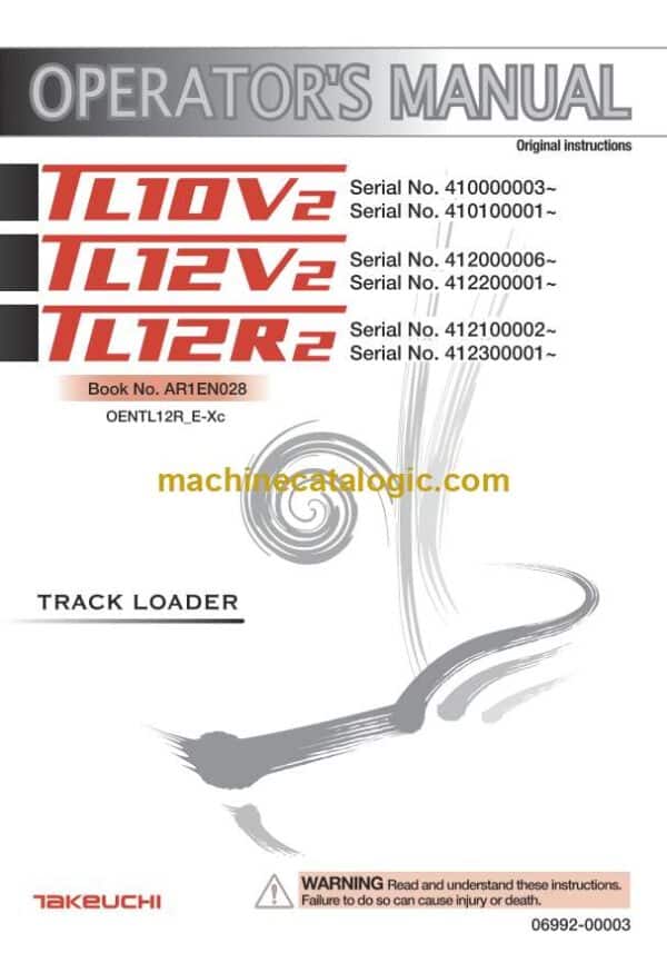 Takeuchi TL10V2, TL12V2, TL12R2 Track Loader Operators Manual (AR1EN028 ...