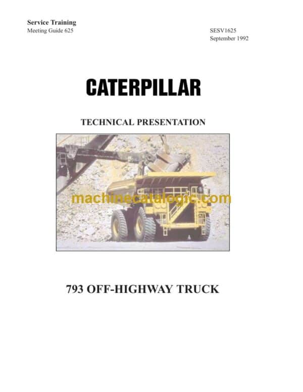 Cat 793 Off-Highway Truck Training Manual (STMG1625) – Machine Catalogic